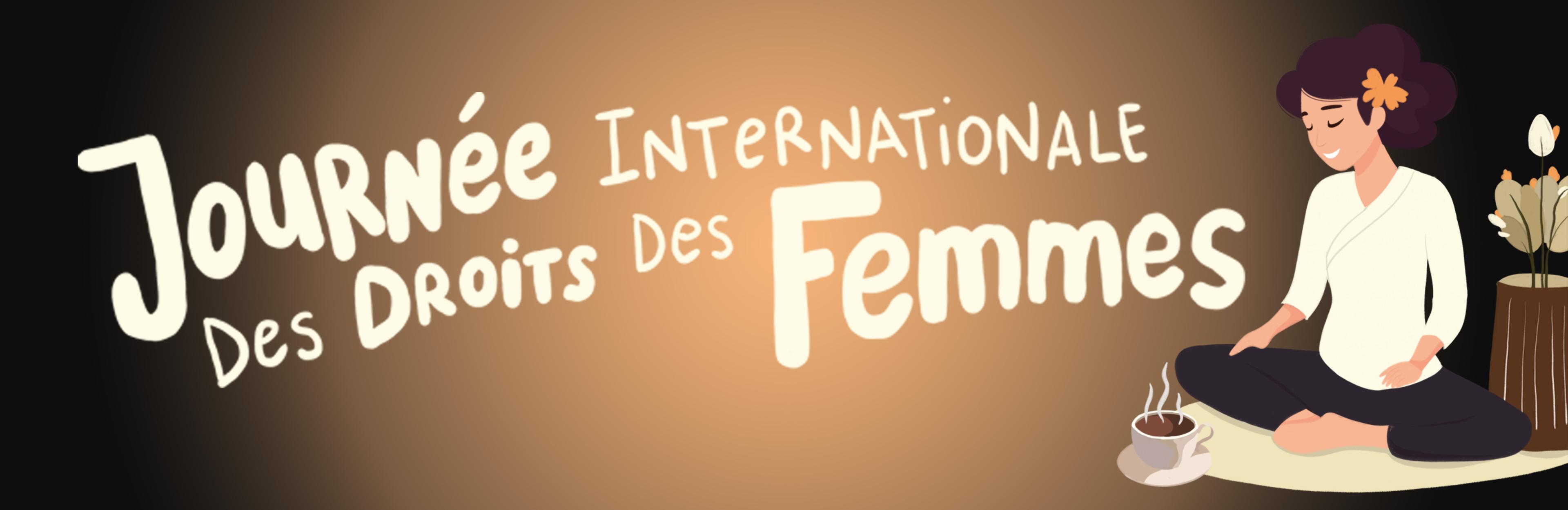 Journée internationale des Droits des Femmes les 7 et 8 mars à la ...